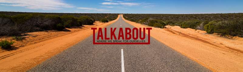 Talkabout Magazine - where we speak for ourselves