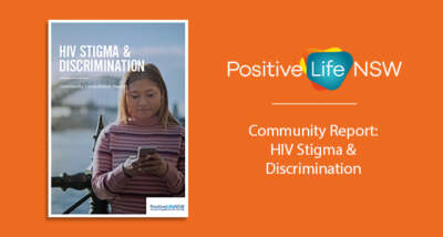 HIV Stigma and Discrimination Report | Positive Life NSW